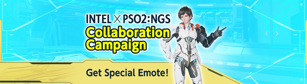 PSO2 NGS × INTEL Collaboration Campaign! (Updated 2/17/2022 (PST ...