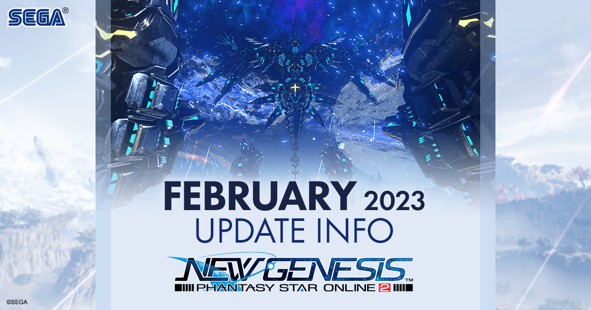 February 2023 Update Info | Phantasy Star Online 2 New Genesis | SEGA
