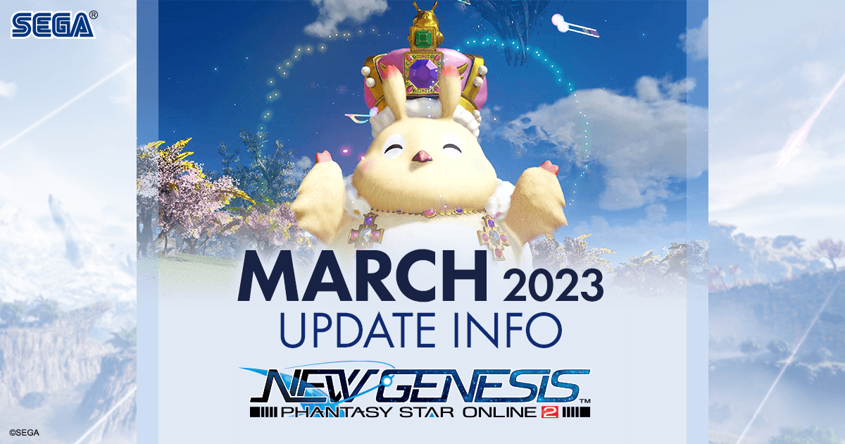 March 2023 Update Info | Phantasy Star Online 2 New Genesis | SEGA