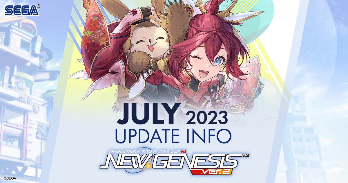 July 2023 Update Info | Phantasy Star Online 2 New Genesis | SEGA