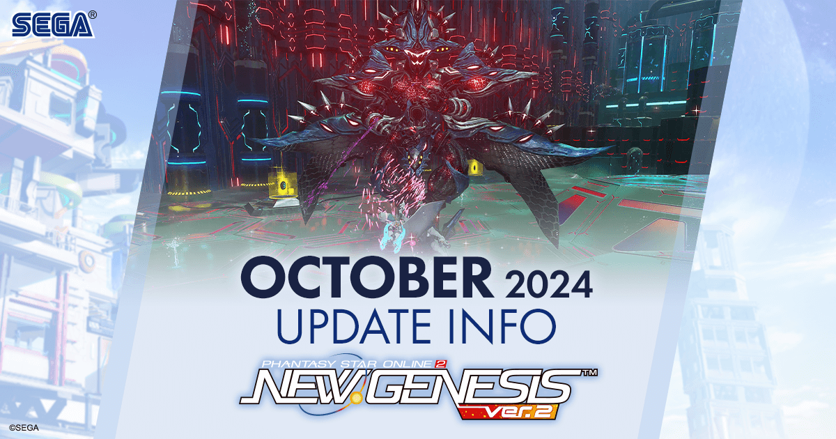 October 2024 Update Info | Phantasy Star Online 2 New Genesis | SEGA